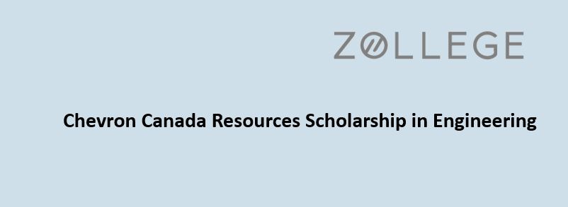 Chevron Canada Resources Scholarship in Engineering: Application ...