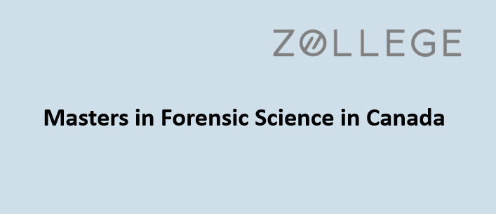 Masters In Forensic Science In Canada: Fees, Application process ...