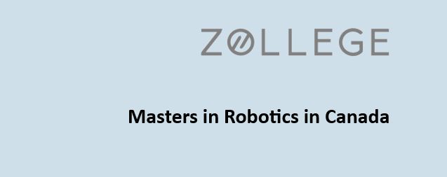 Masters in Robotics in Canada: Universities, Tuition Fees, Deadlines ...