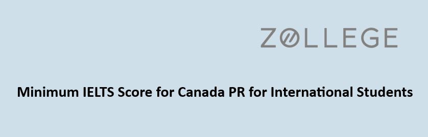 Minimum IELTS Score for Canada PR for International Students