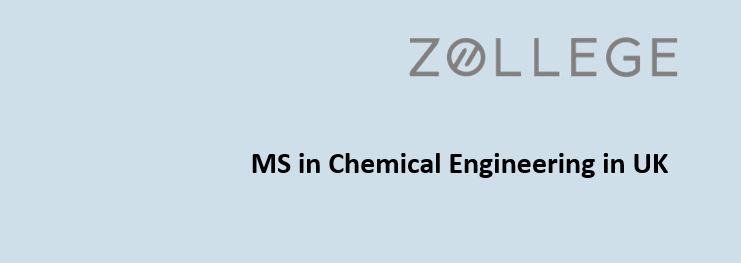 MS in Chemical Engineering in UK: Top Universities, Application process ...
