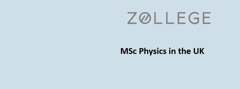 MSc Physics in the UK: Universities, Tuition Fees, Deadlines and ...
