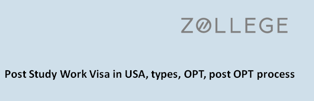 Post Study Work Visa in USA,types, OPT, post OPT process