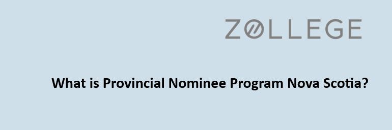 What is Provincial Nominee Program Nova Scotia?
