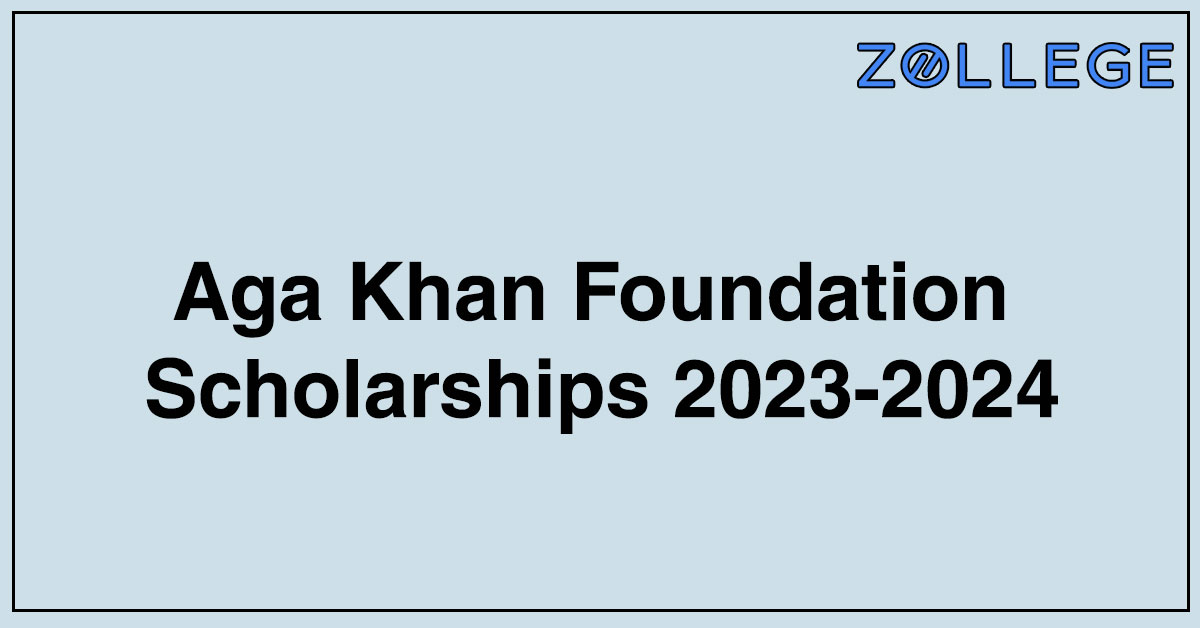 Aga Khan Foundation Scholarships 2023-2024
